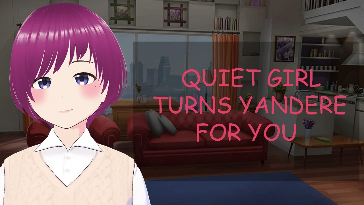 [ASMR ROLEPLAY] Quiet Girl Turns Yandere For You - YouTube