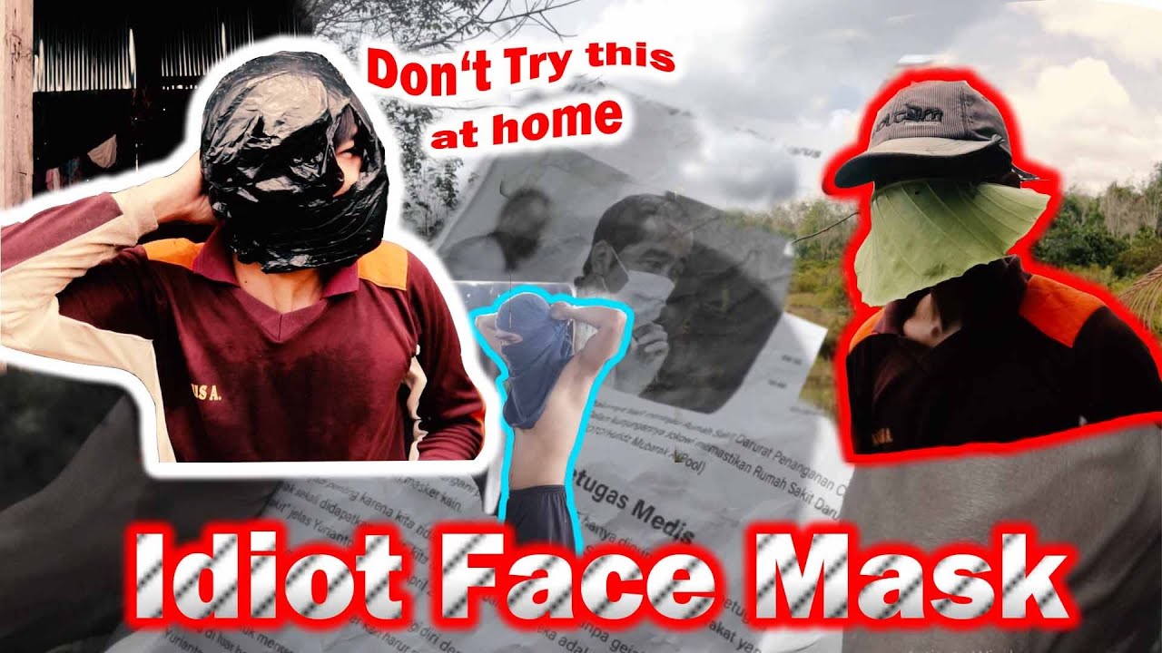An Idiot Face Mask Ideas - YouTube