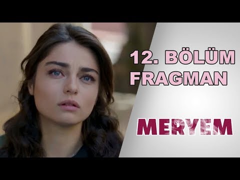 MERYEM 12. BOLUM FRAGMANI GR SUBS