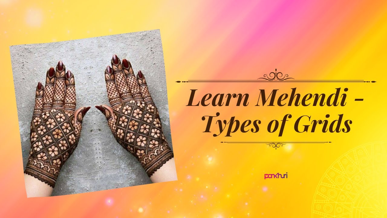 Learn Mehendi - Types of Grids | Mehendi | Ask Pankhuri - YouTube