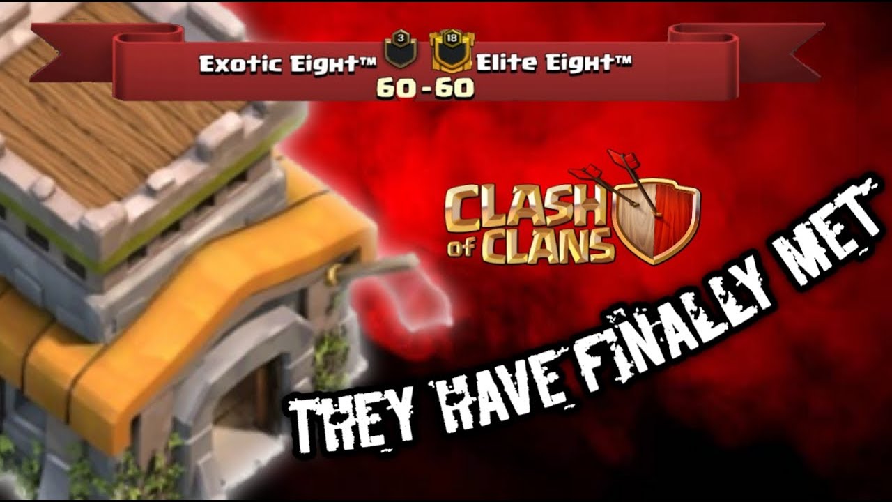 The Best Th8 War Ever | Exotic Eight™ vs Elite Eight™ | Clash of Clans ...