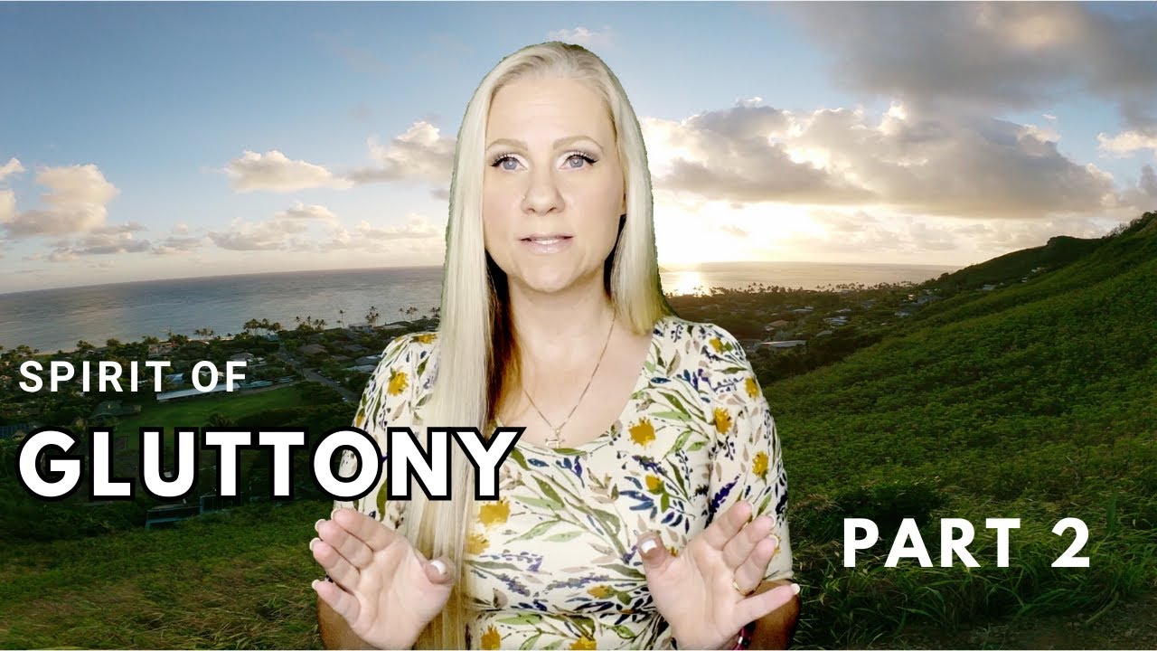 Spirit of Gluttony | Lies and Tactics of the enemy. - YouTube