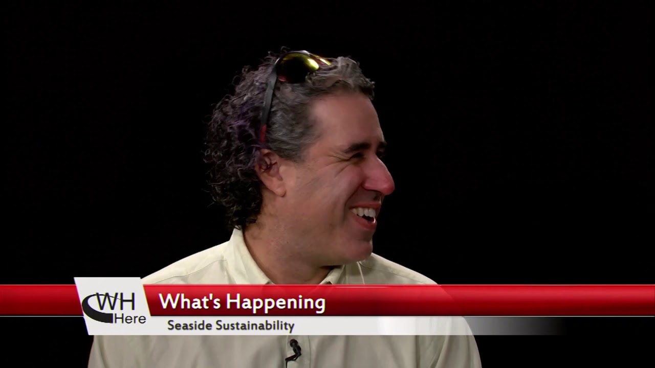 What's Happening with Eric Magers on Seaside Sustainability - YouTube
