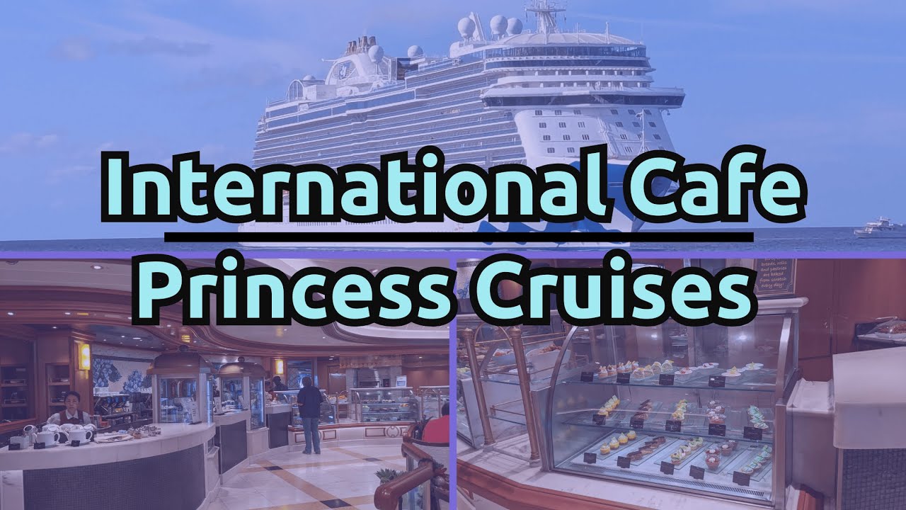 Princess Cruises International Cafe Food | Sky Princess - YouTube