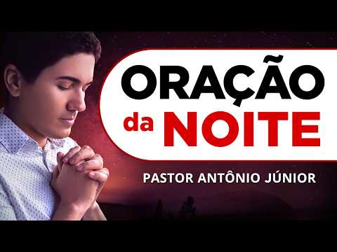 ORAÇÃO DA NOITE DE HOJE 10-06 - Escreva Seu Pedido de Oração