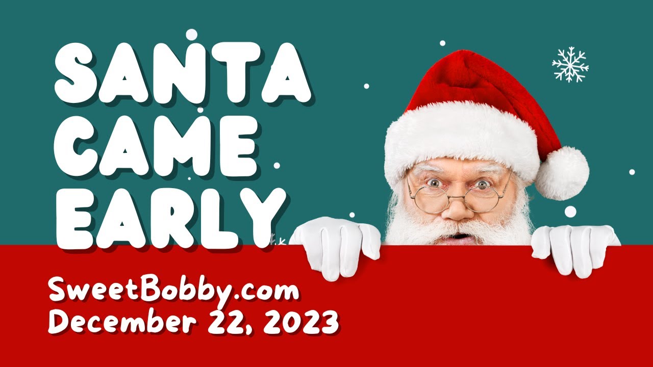 SANTA CAME EARLY - YouTube