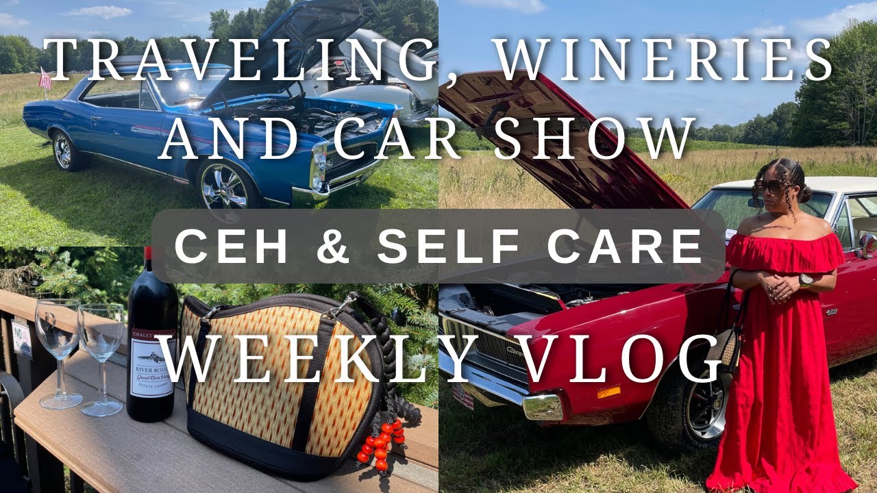 A Wine & Car Show • Staycation & More | CEH and Self Care - YouTube