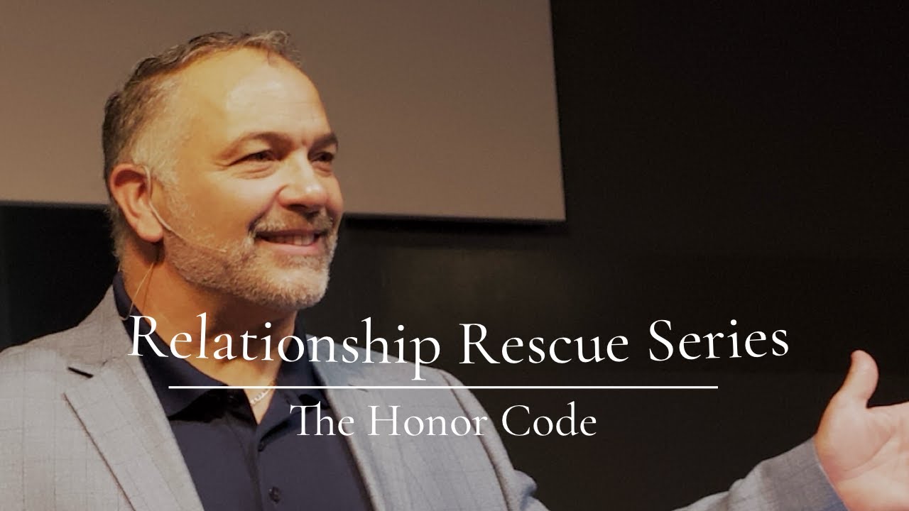 Relationship Rescue Series | The Honor Code | Dr. Jim Tuttle - YouTube