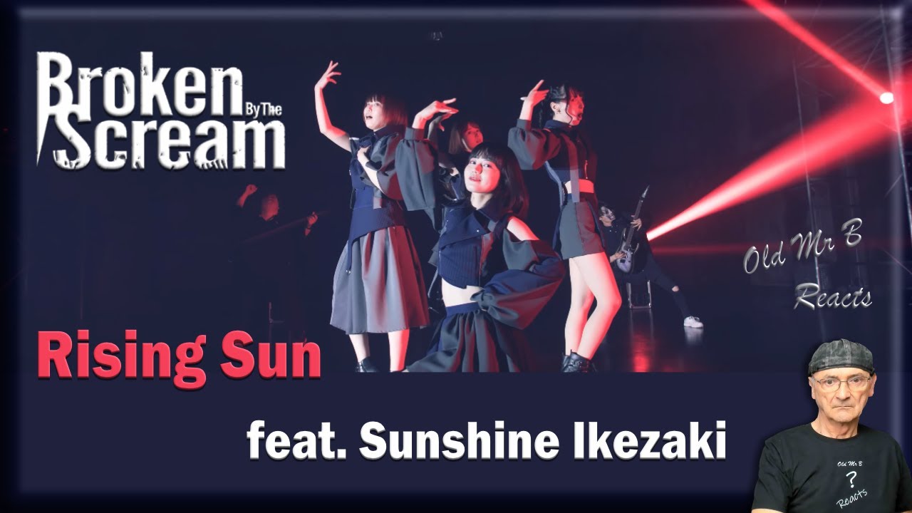 Broken By The Scream | "Rising sun feat. Sunshine Ikezaki" (Reaction ...