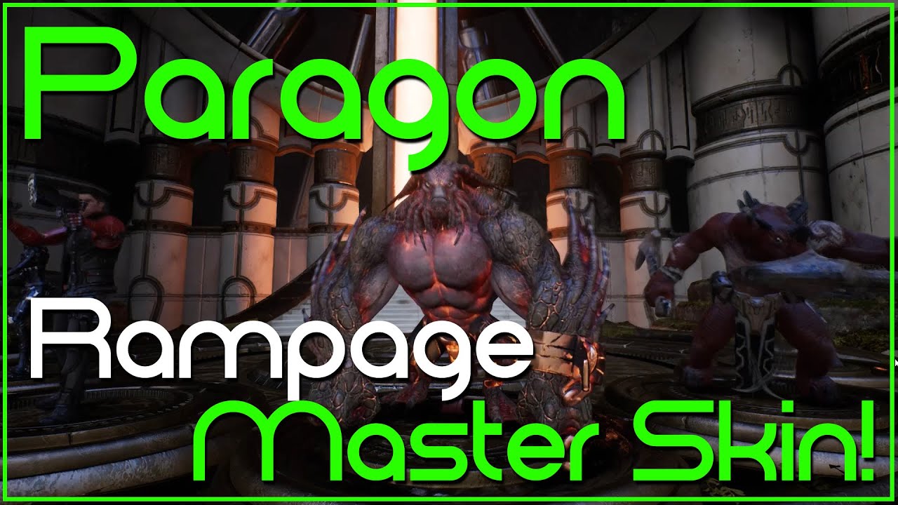 Paragon - Rampage Master Skin! - YouTube