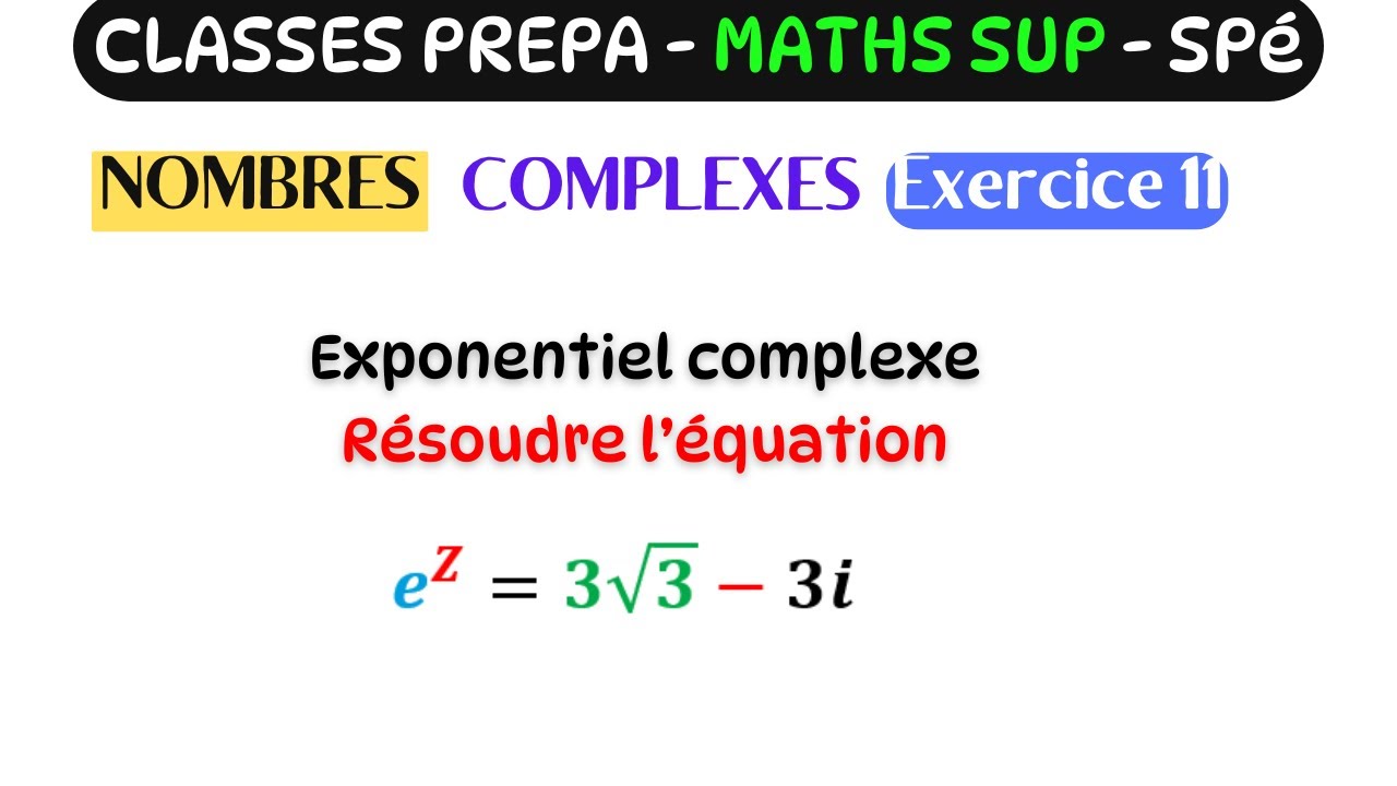 Nombre complexes, exponentiel complexe et résolution d'équations - YouTube