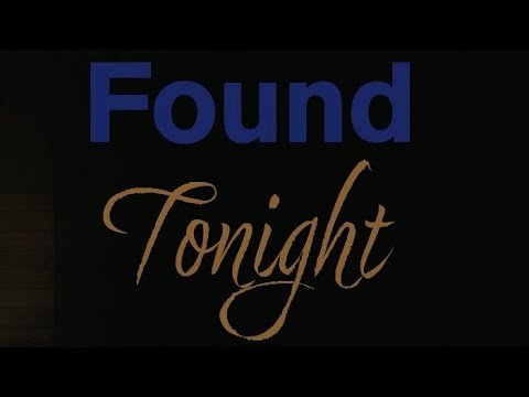 Found Tonight featuring Brady Bramlett & Maxwell Glasser - YouTube