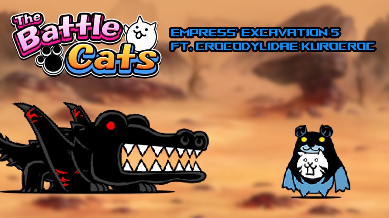 Empress' Excavation 5 (ft. Crocodylidae Kurocroc) - The Battle Cats ...