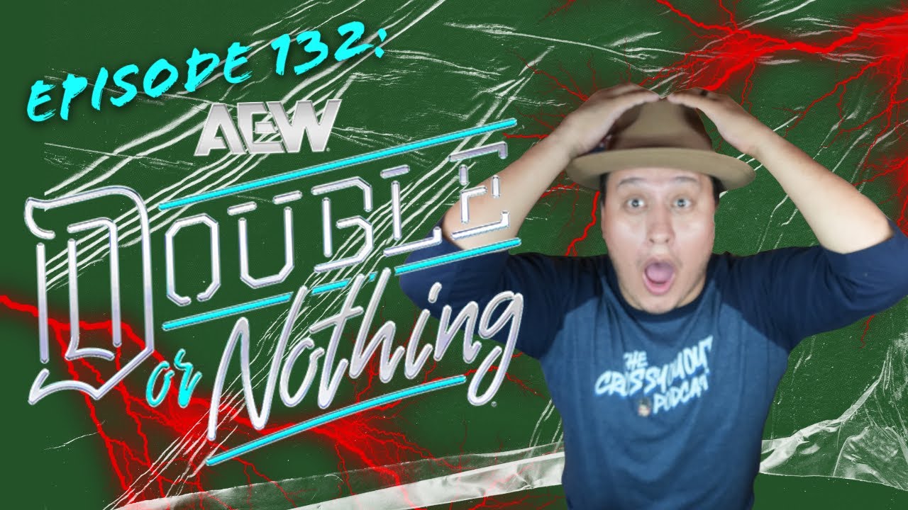 Episode 132: AEW Double Or Nothing - YouTube