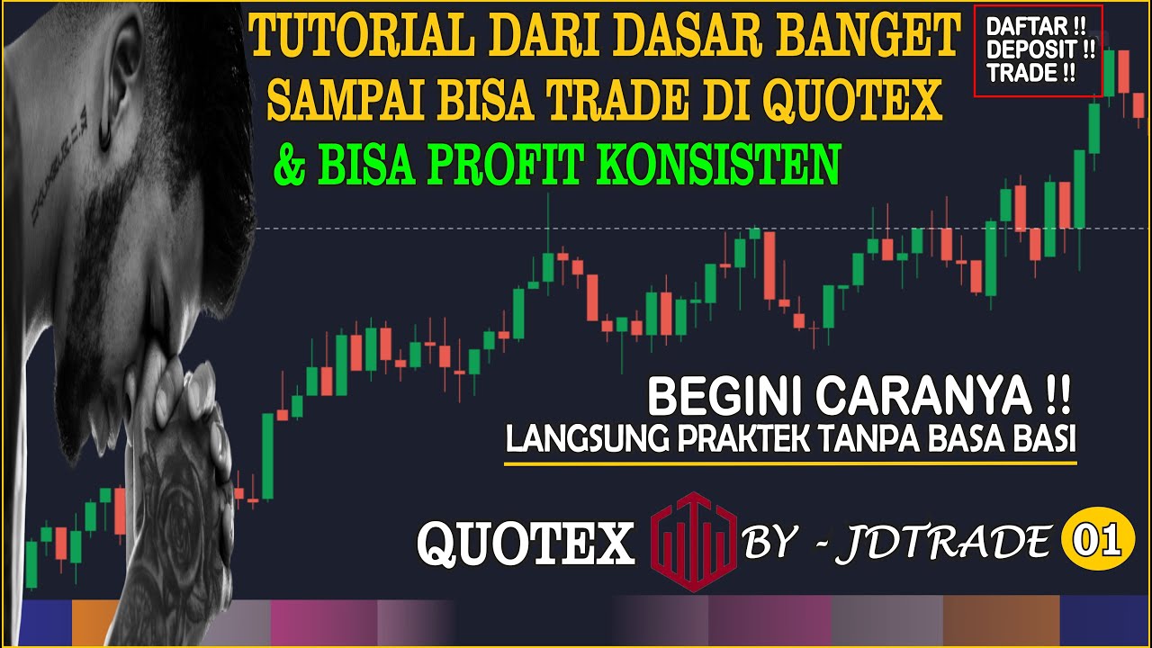 TUTORIAL TRADE DARI DASAR SAMPAI MAHIR|100% Langsung Praktek!!~JDTrade 01 - YouTube