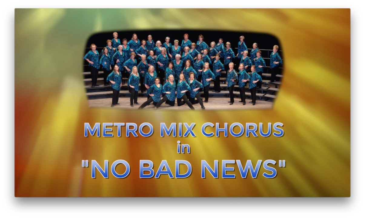 Metro Mix Chorus: No Bad News (Oct. 3, 2015) - YouTube