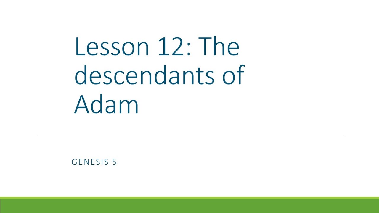The Descendants of Adam - Genesis Bible Study - Lesson 12 - YouTube