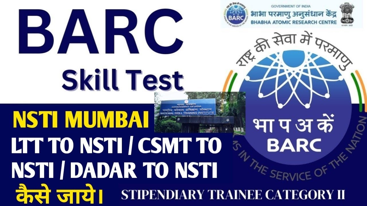 BARC SKILL TEST 2024 | जाने सारा रूट | LTT to NSTI / CSMT To NSTI ...