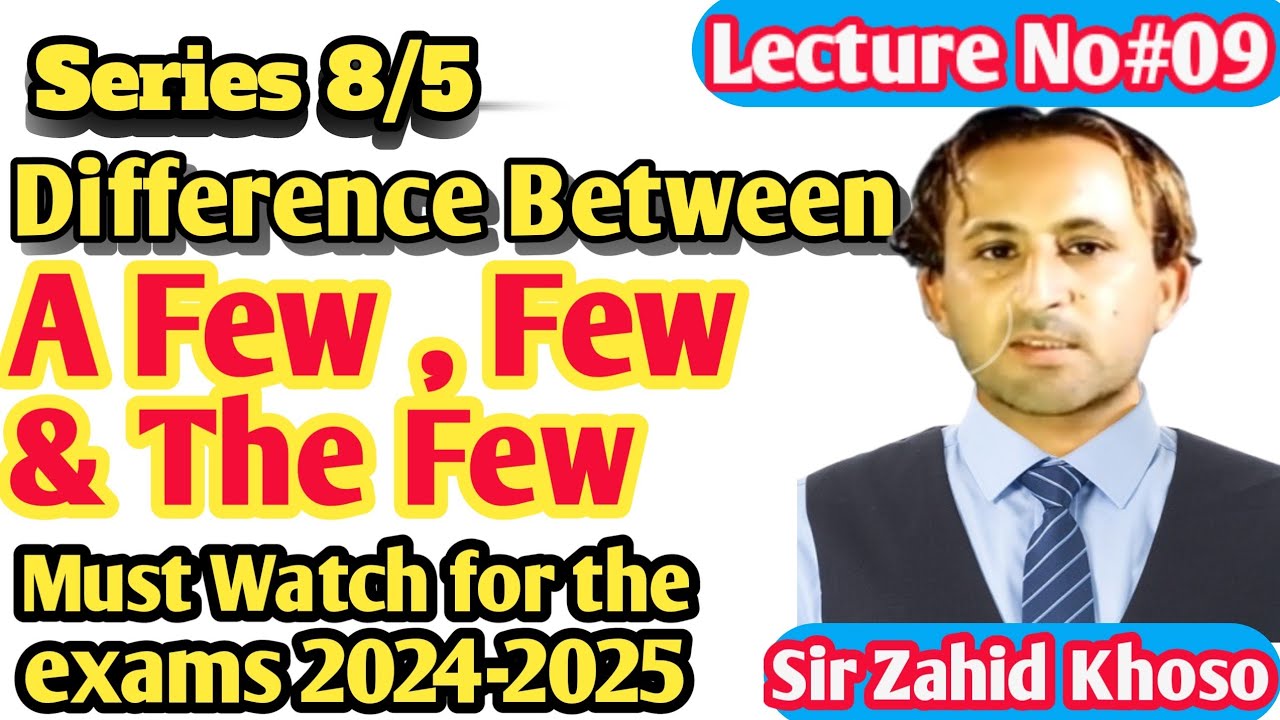 Lecture No#09| Difference between A few Few and The Few|English Grammar ...