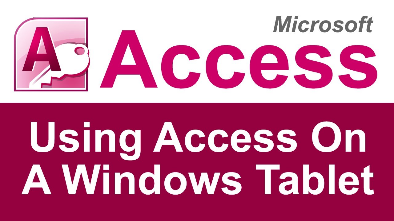 Using Microsoft Access on Windows Tablet - YouTube