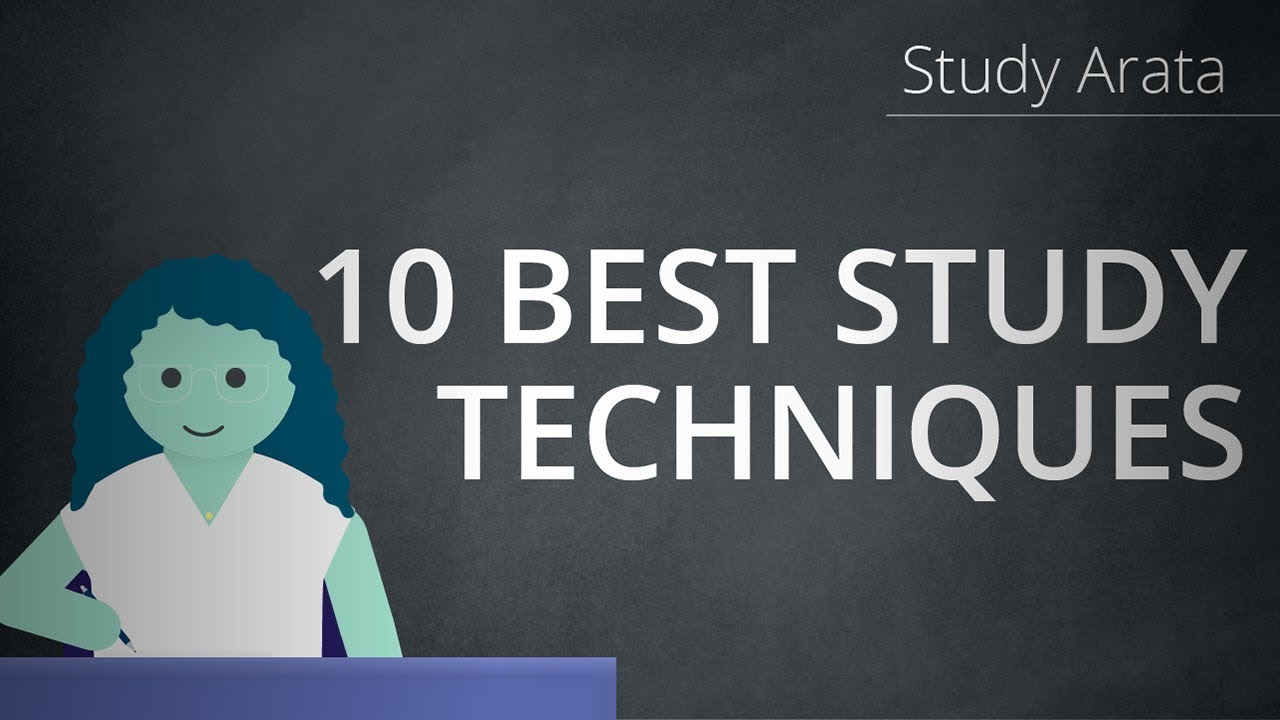 The 10 Best Study Techniques According to Science | Study Arata 16 ...