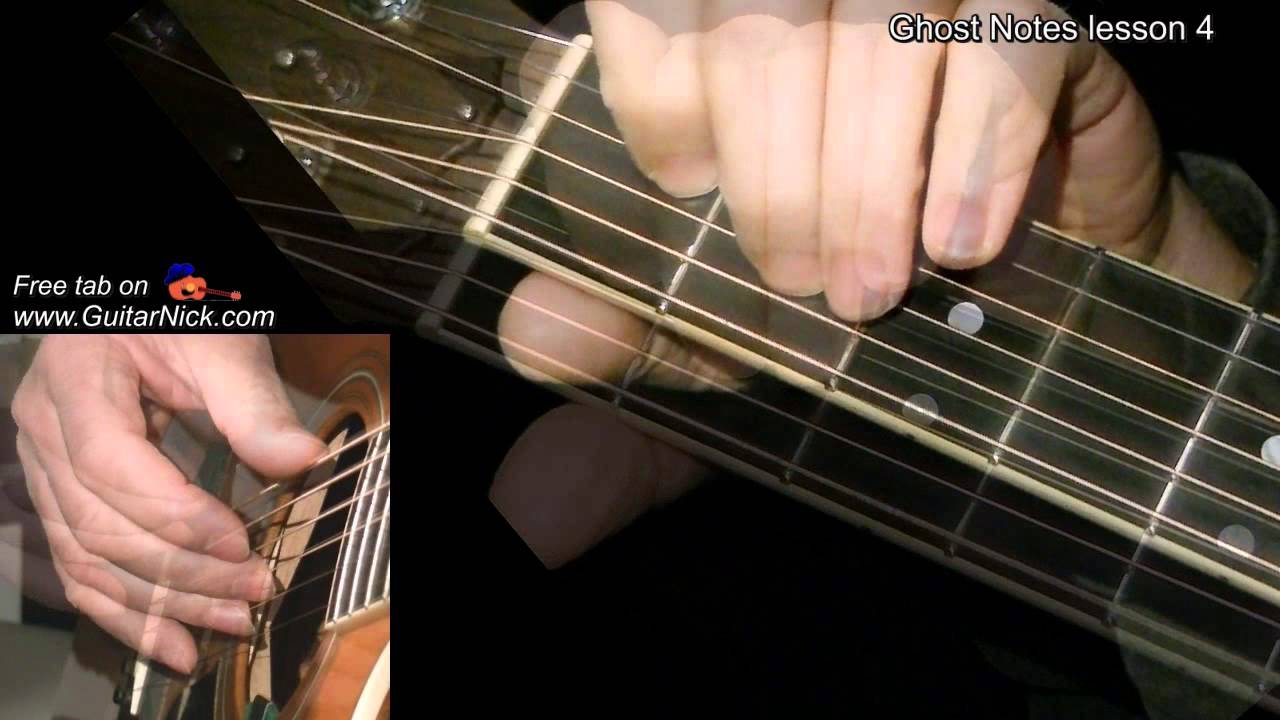 GHOST NOTES - Guitar Lesson 4 WITH TAB - by GuitarNick - YouTube