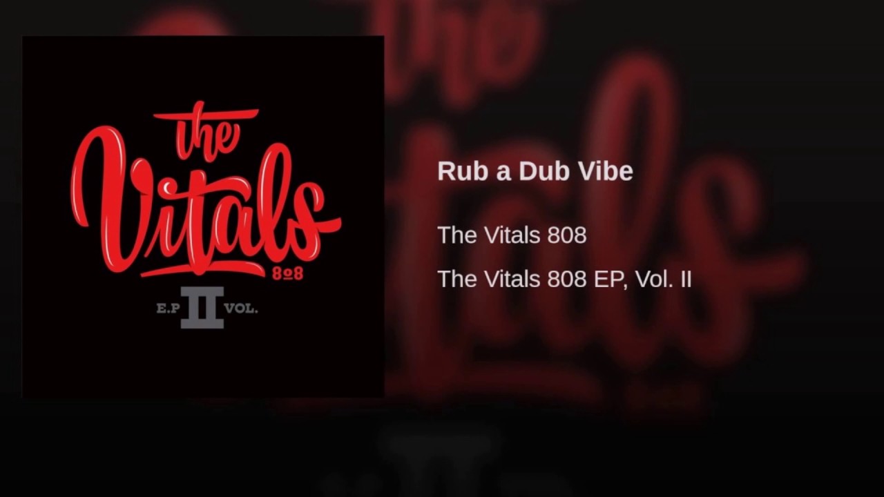 The Vitals 808 - Rub-a-Dub Vibe 🌴🌊 - YouTube