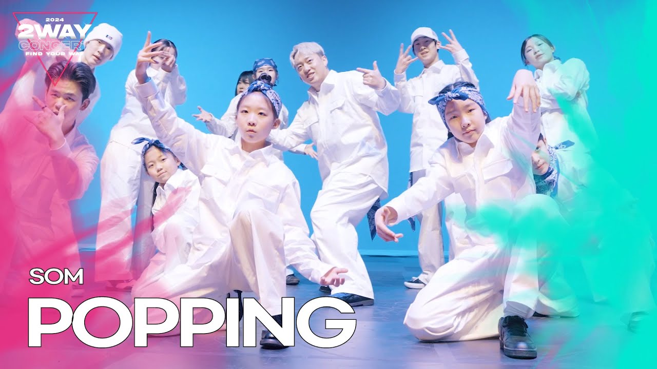 2WAY CONCERT vol.3 】 POPPING class - SOM - YouTube