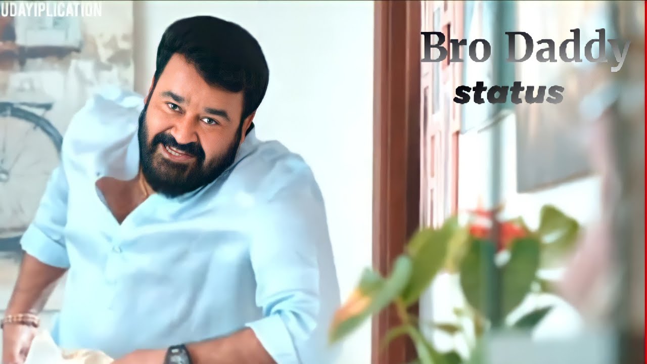 Bro daddy whatsapp status video | bro dady song | bro dady trailer ...