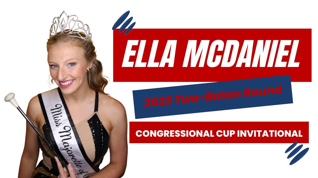 2023 Ella McDaniel Two-Baton Round - YouTube