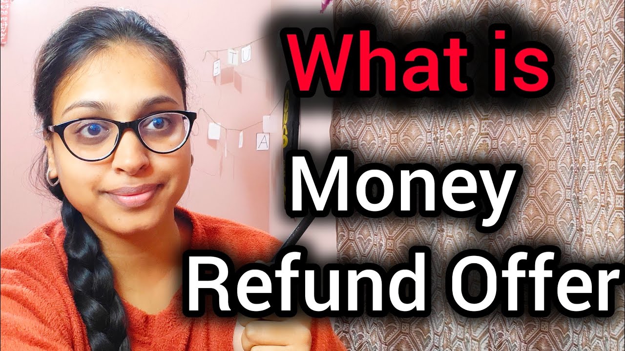 Meaning of Money Refund Offer - YouTube