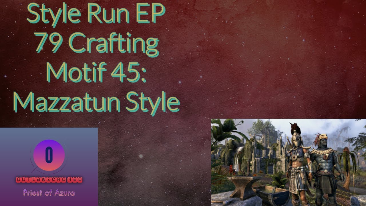 Style Run EP 79 Crafting Motif 45: Mazzatun Style - YouTube