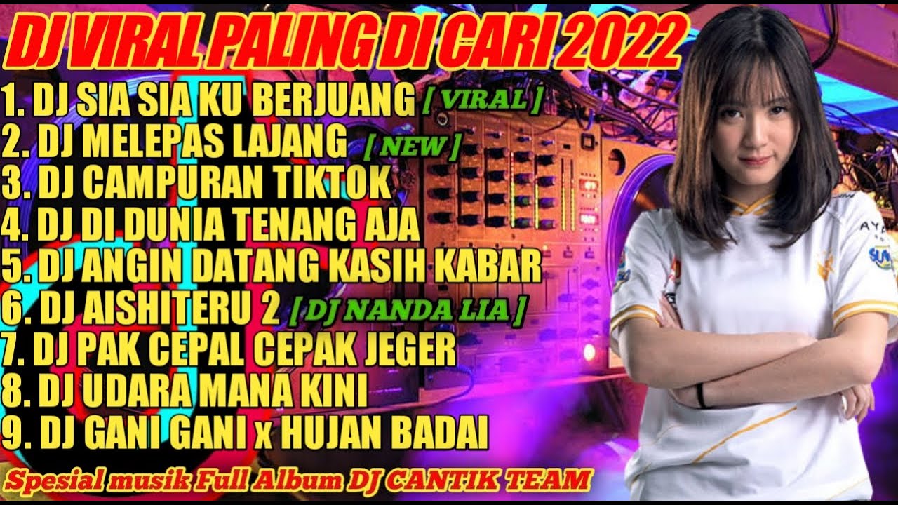 Dj Tiktok Terbaru 2022 Dj Sia Sia Ku Berjuang X Melepas Lajang Tik