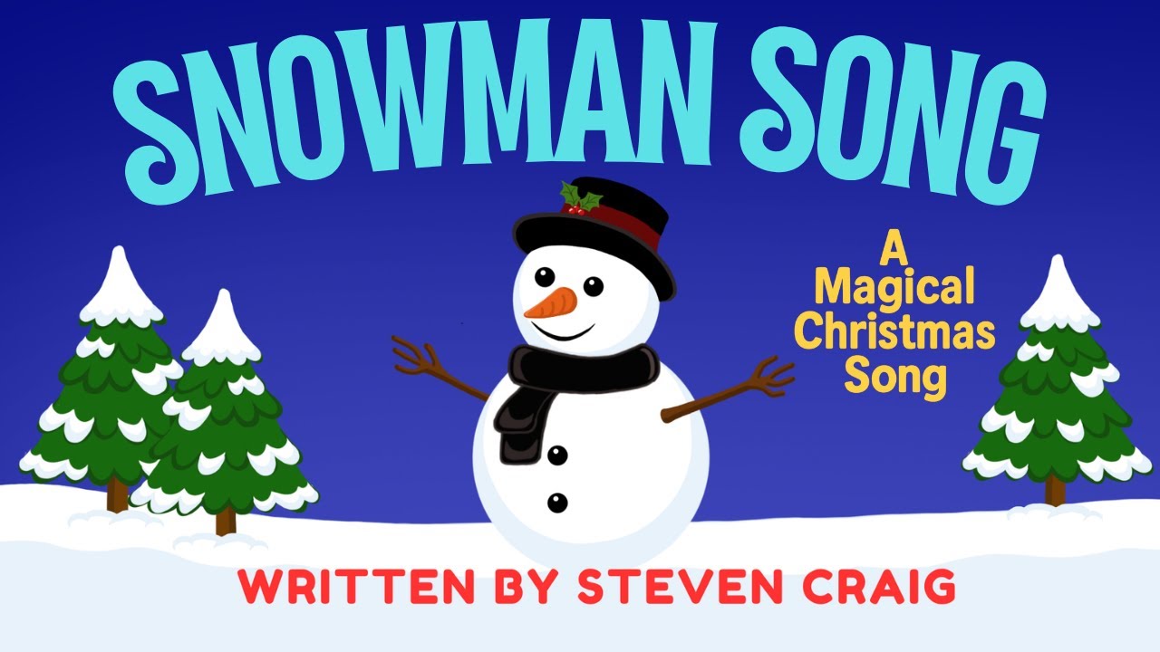 Snowman, Snowman – Christmas Song for Kids ️⛄ | Steven Craig Storytime ...