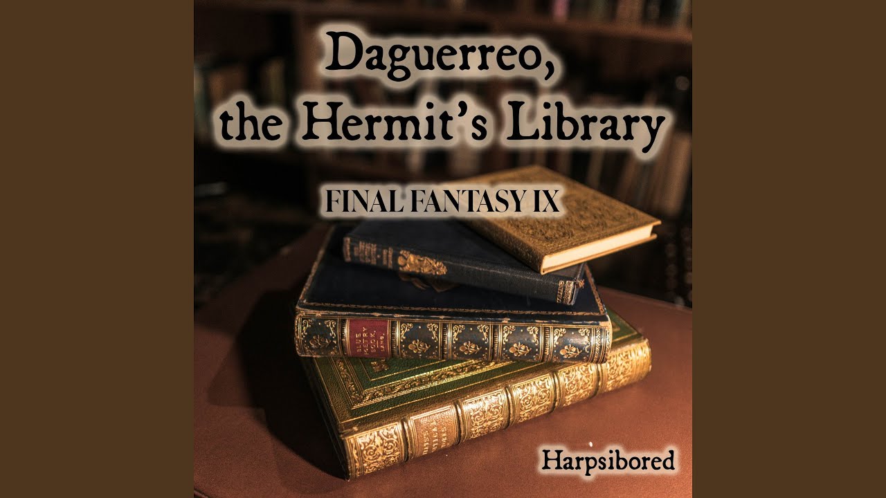 Daguerreo, the Hermit's Library (From "Final Fantasy IX") - YouTube