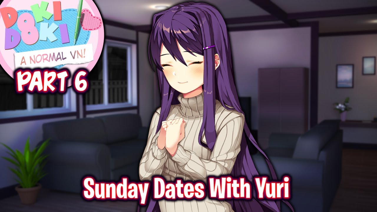 Sunday Dates With Yuri!!!!(Part 6)(Yuri Route)(DDLC Normal NV MOD ...
