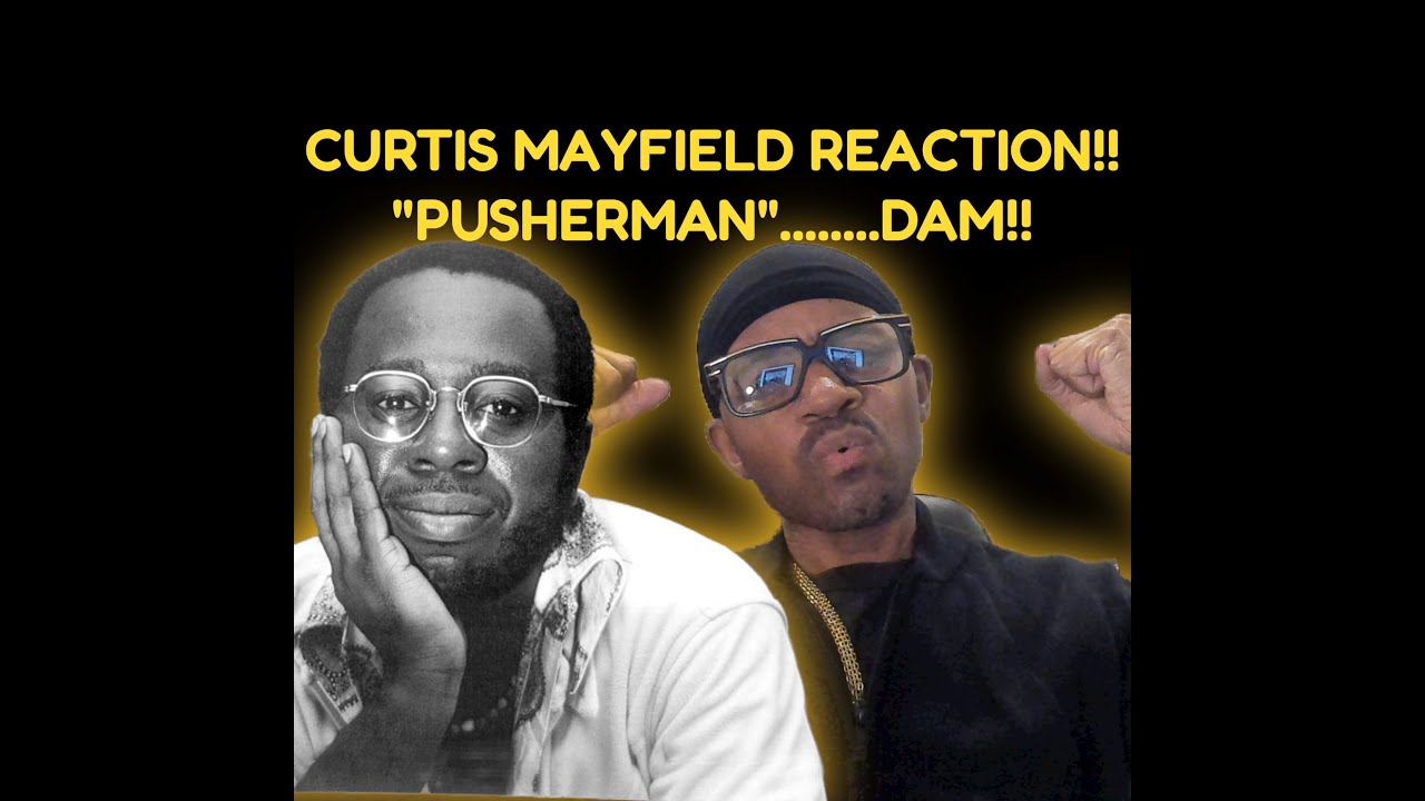 Curtis mayfield "Pusherman" reaction - YouTube