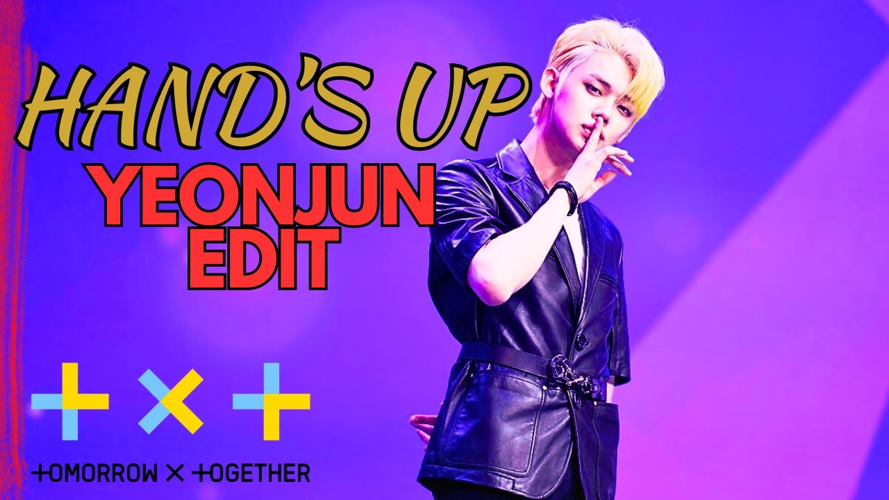 TXT - Hands Up! (Yeonjun Edit Remastered) 4K - YouTube
