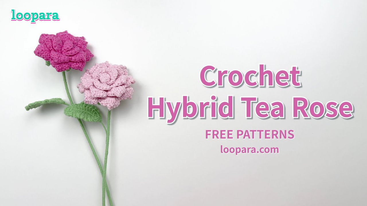 Crochet Hybrid Tea Rose - Free Pattern - YouTube