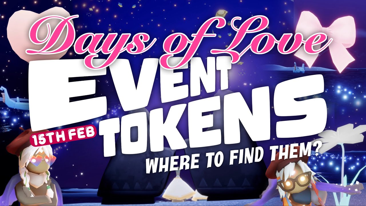 Days of Love Event Currencies! Where to find them? | Sky Cotl | Noob ...