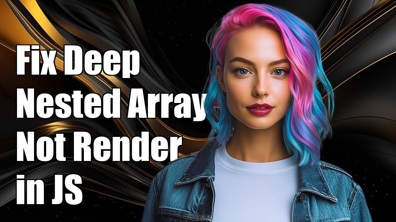 How to Fix Deep Nested Array of Objects Not Rendering in JavaScript - YouTube