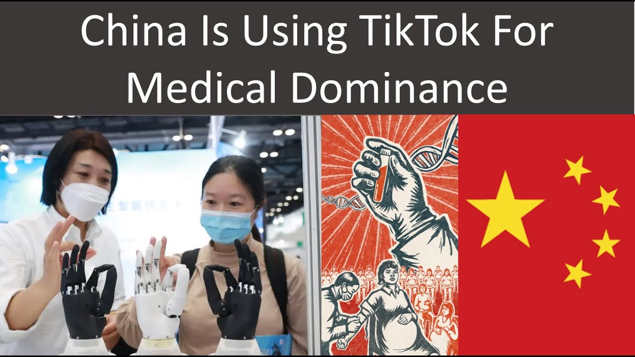 How China is using TikTok for Medical Dominance - YouTube