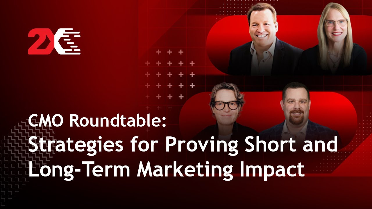 CMO Roundtable: Strategies for Proving Short and Long-Term Marketing ...