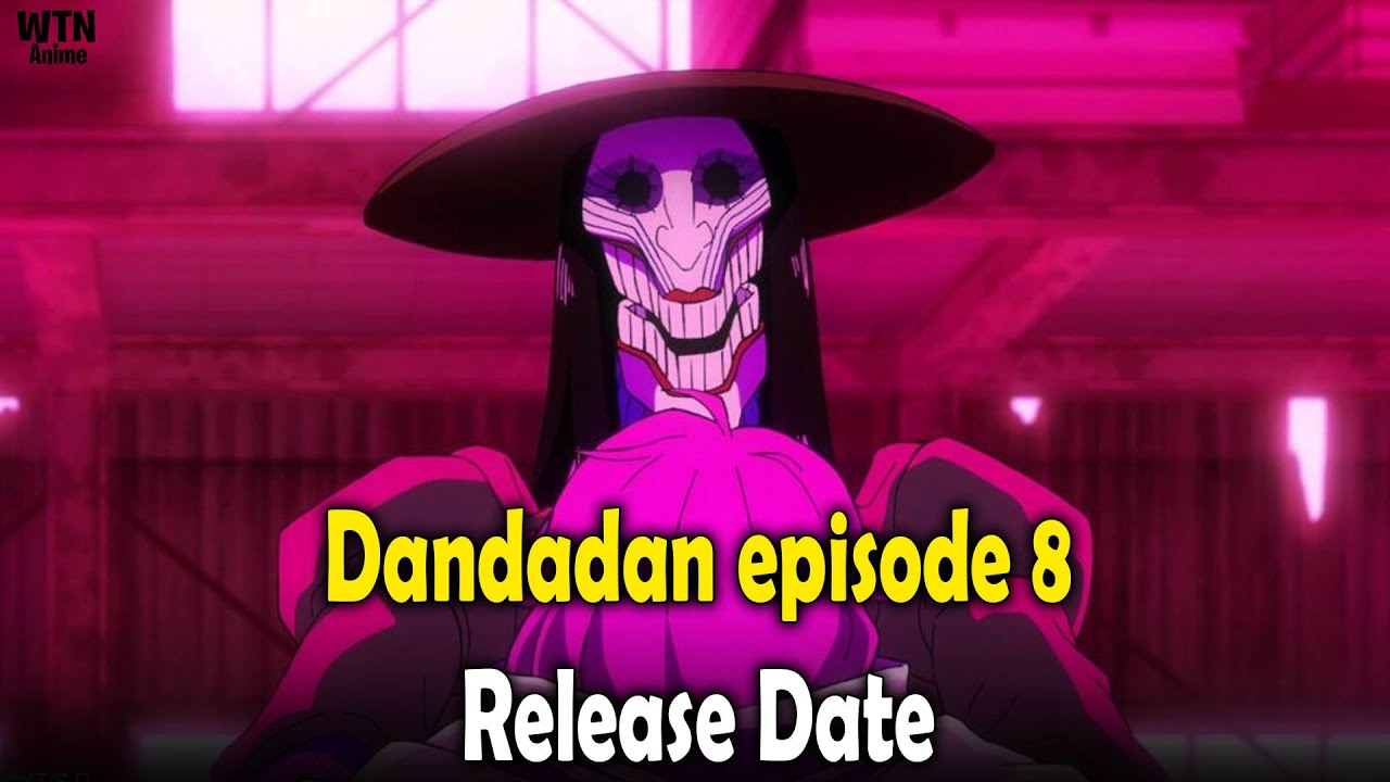 Dandadan episode 8 release date - YouTube