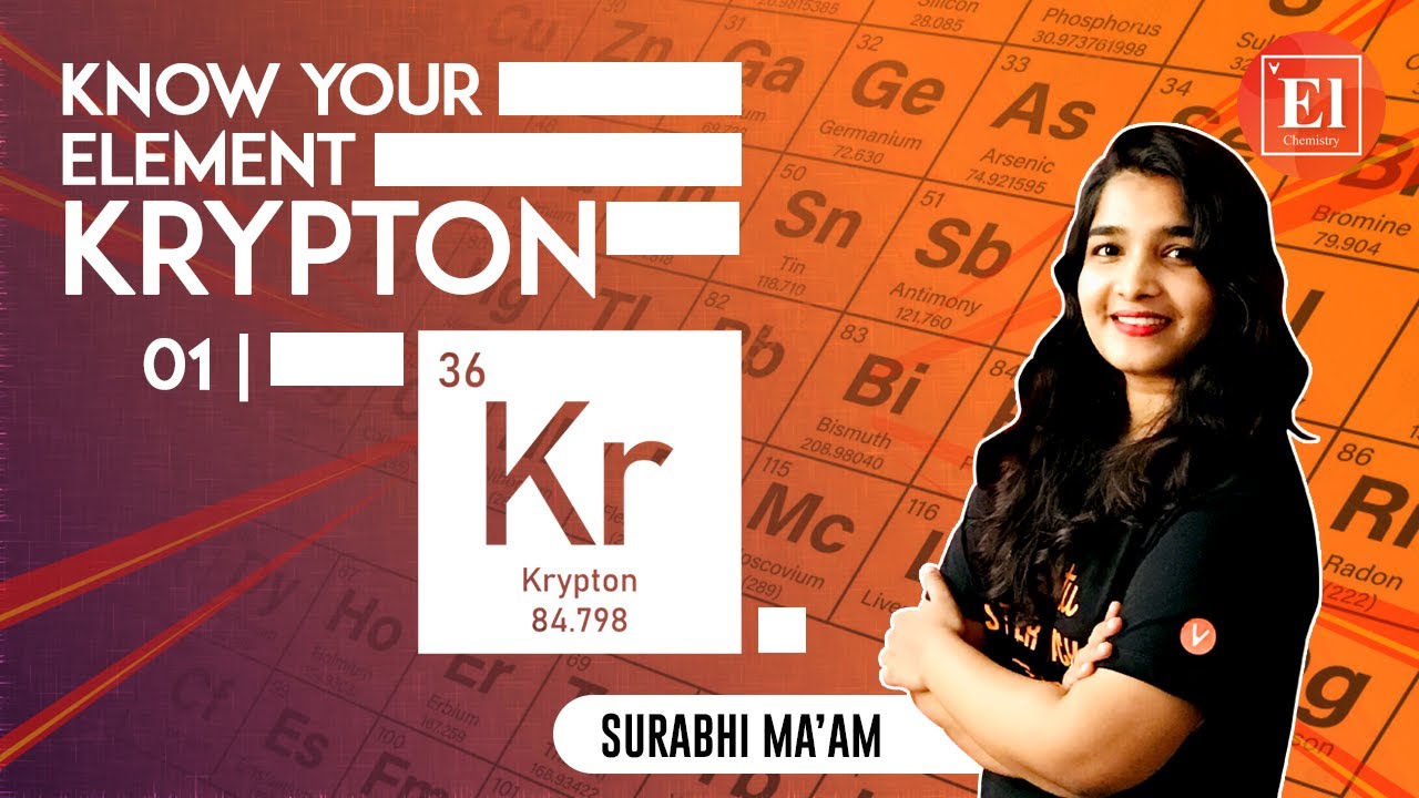 Know Your Element- Krypton #1 | Interesting Krypton Facts | Elementary ...