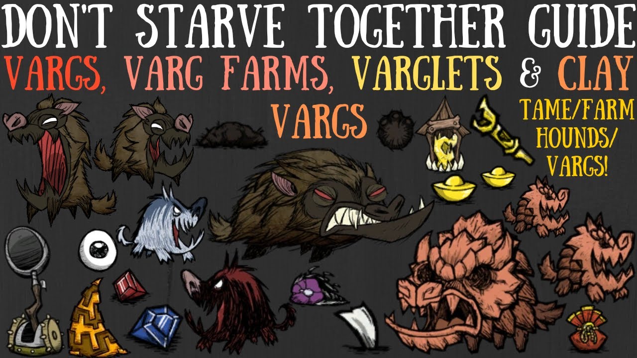 Vargs, Varg Farms, Varglets & Clay Vargs - Don't Starve Together Guide ...