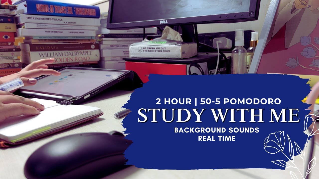 2 Hour Study With Me | Pomodoro 50-5 Timer | Real-Time Focus Session with Natural Background ...