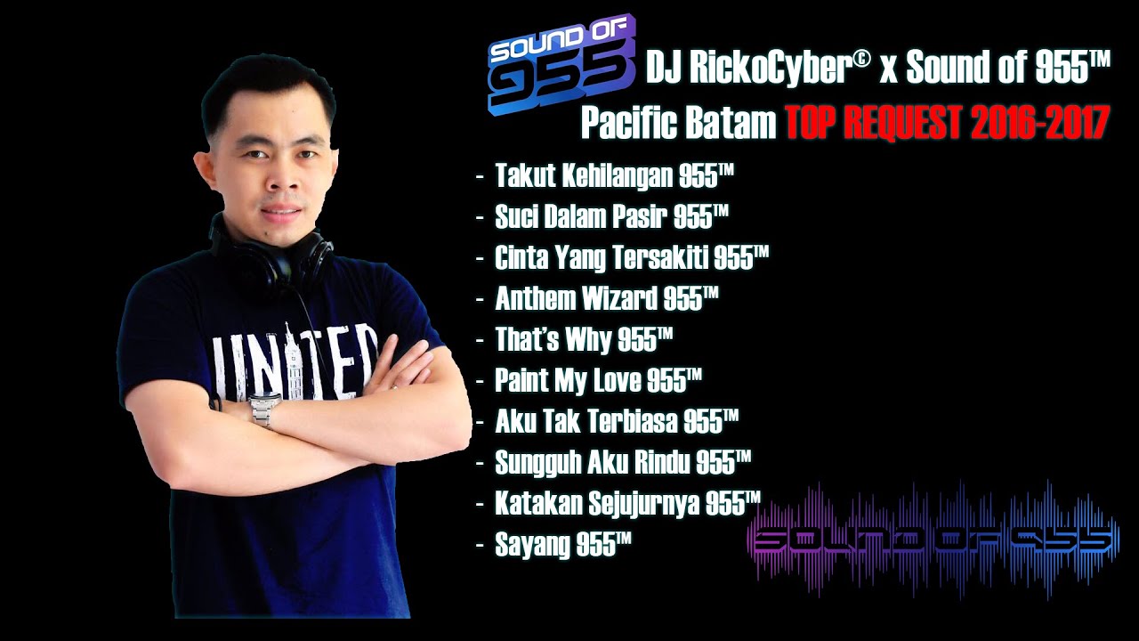 DJ RickoCyber© x Soundof955™ TOP Requested Song 2016 - 2017 PACIFIC ...