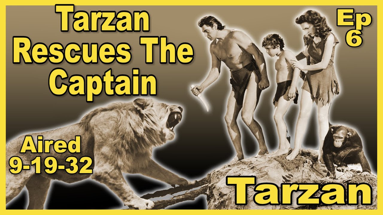 Tarzan - Tarzan Rescues The Captain - Ep 6 - Aired 9-19-32 - Bird ...