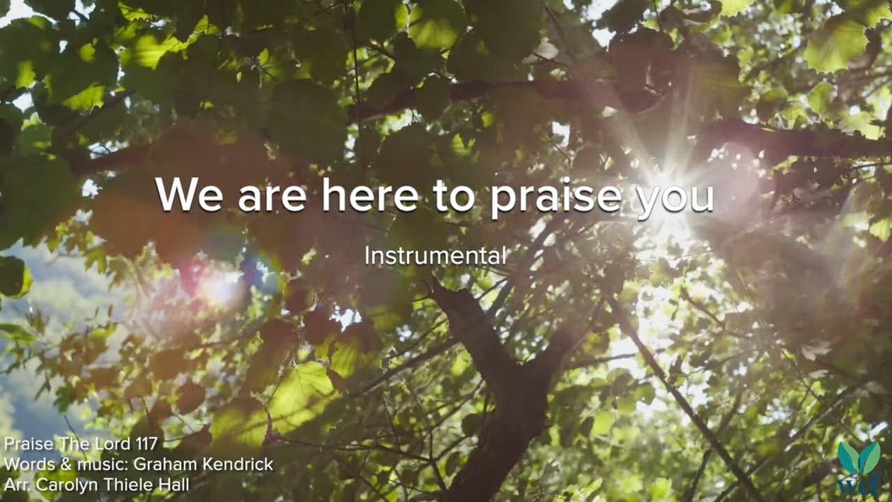 We Are Here To Praise You - PTL 117 - Instrumental - Lyric Video - YouTube